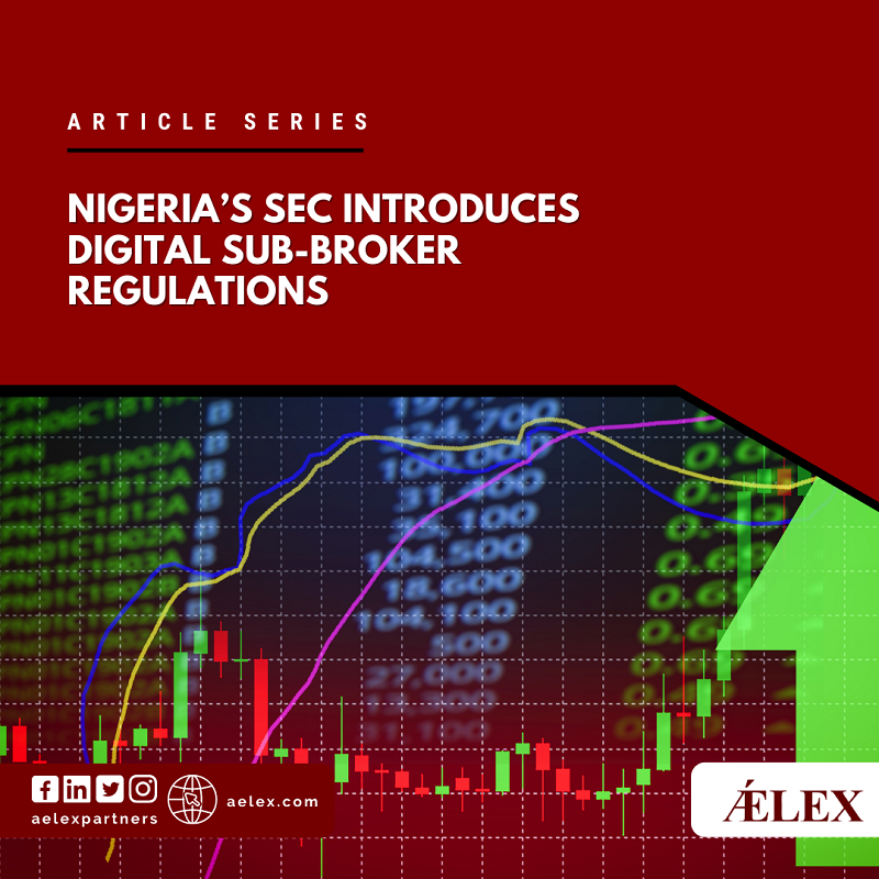 Nigeria’s SEC Introduces Digital Sub-broker Regulations - ǼLEX Legal Nigeria’s SEC Introduces Digital Sub-broker Regulations - ǼLEX Legal